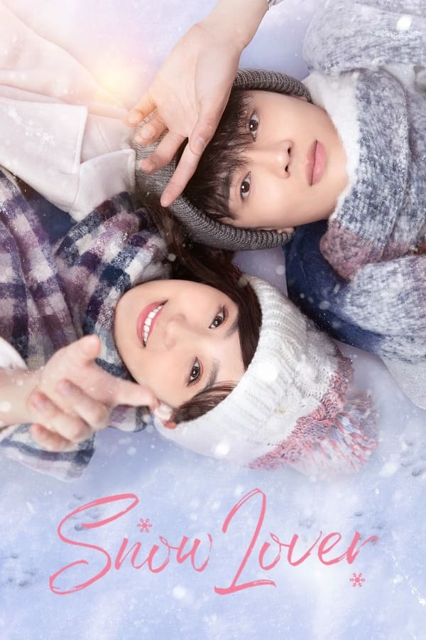 ดูซีรีย์ Snow Lover (2021) รักนี้ละลายใจ พากย์ไทย ซับไทย episode HD TH/SUB